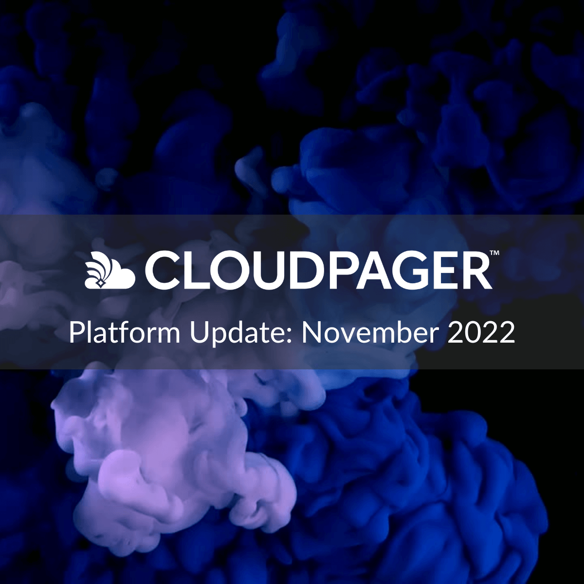 Cloudpager Update Improves Multi-Source Capabilities and Platform Performance