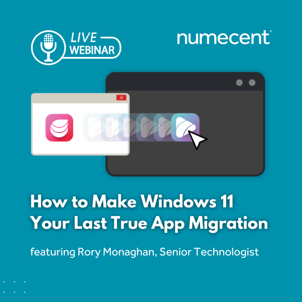 Webinar - How to Make Windows 11 Your Last True Application Migration