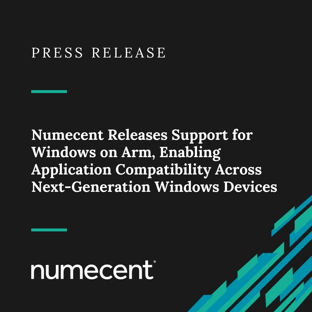 Numecent Releases Support for Windows on Arm, Enabling Application Compatibility Across Next ...