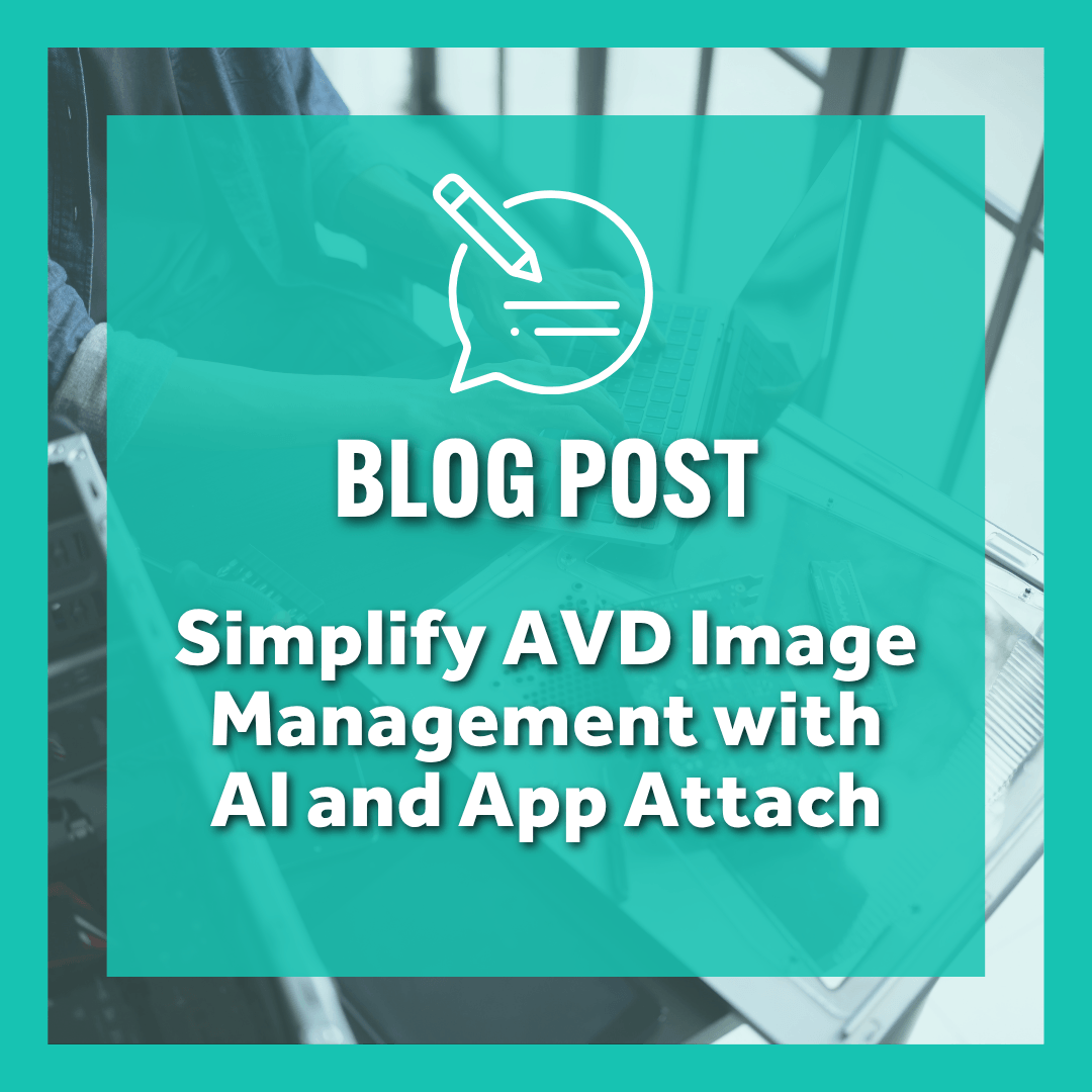 Simplify AVD Image Management with AI and App Attach
