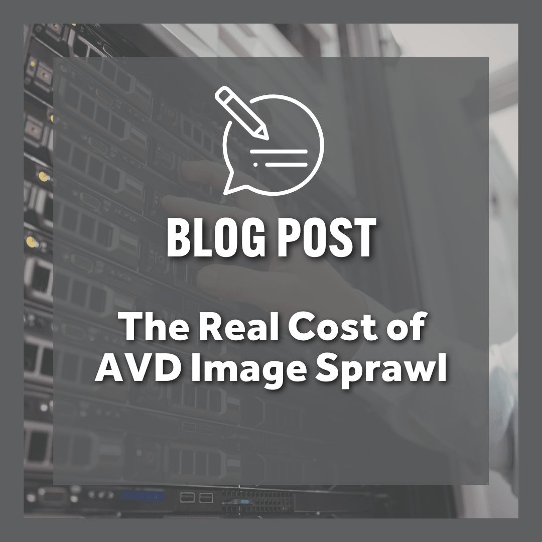 The Real Cost of AVD Image Sprawl